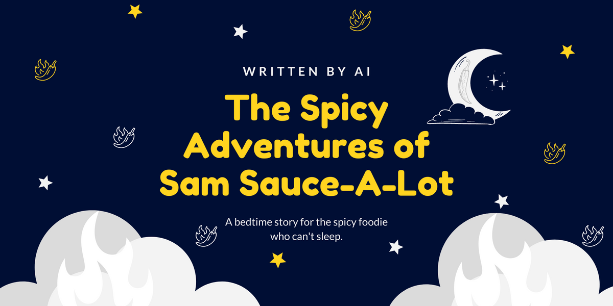 The Spicy Adventures of Sam Sauce-A-Lot — Delightfully Hot